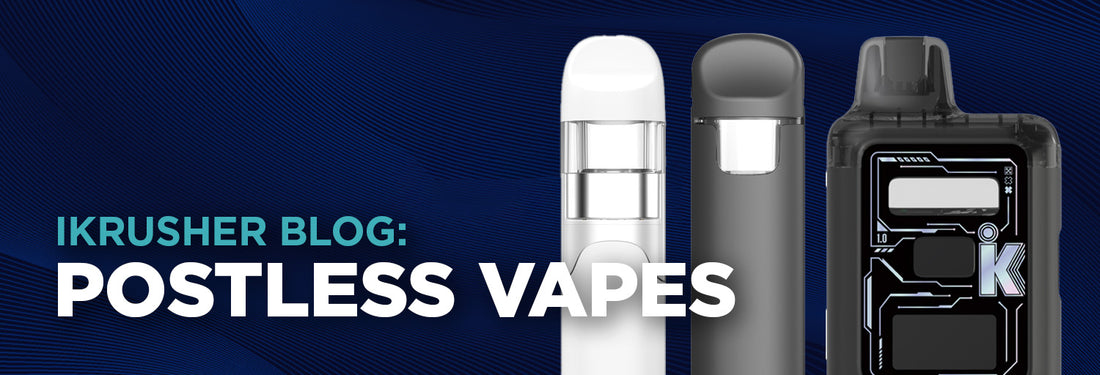 Postless Vapes Explained: What You Need to Know – iKrusher