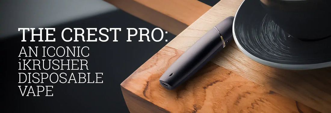 The Crest Pro: An Iconic iKrusher Disposable Vape